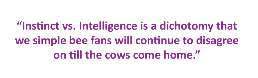 Instinct vs. Intelligence | Bee Culture